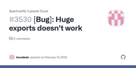 Bug Huge Exports Doesn T Work Issue SpartnerNL Laravel Excel GitHub