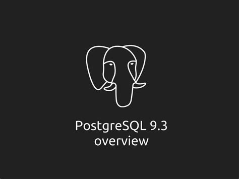 Postgresql 93 Overview Ppt