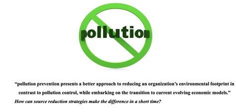 Pollution Prevention Strategies Source Reduction