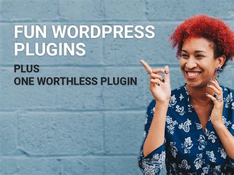 9 Fun Wordpress Plugins For 2022 One Is Worthless