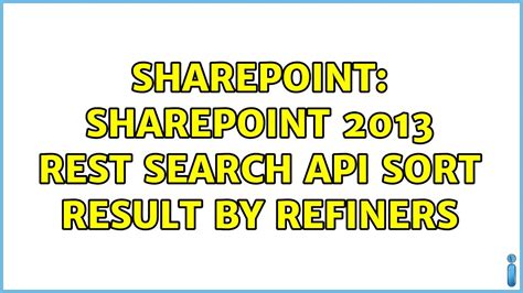 Sharepoint Sharepoint 2013 Rest Search Api Sort Result By Refiners 2