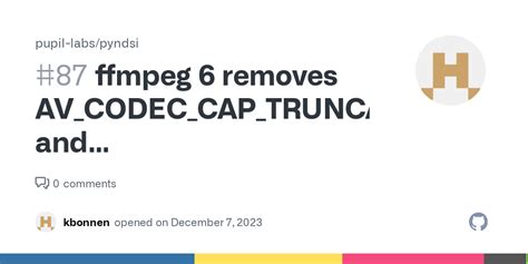 Ffmpeg 6 Removes Avcodeccaptruncated And Avcodecflagtruncated