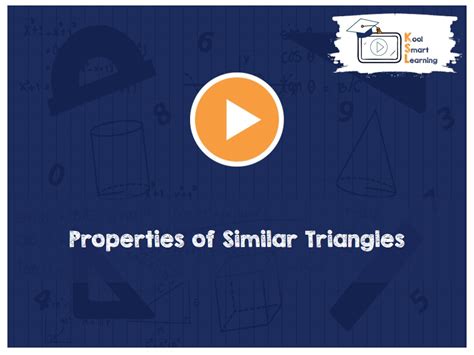 Properties Of Similar Triangles Koolsmartlearning