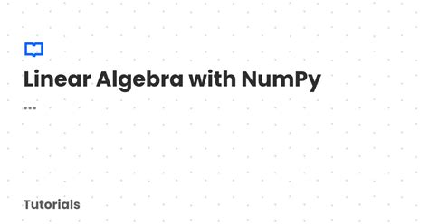 Linear Algebra With Numpy Tutorials