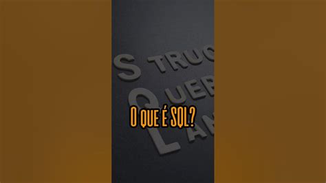 O Que é Sql Bancodedados Database Consultassql Sql Youtube