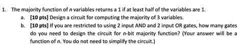 Solved 1 The Majority Function Of N Variables Returns A 1