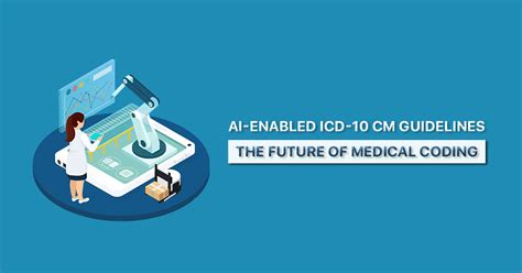 Ai Enabled Icd 10 Cm Guidelines The Future Of Medical Coding