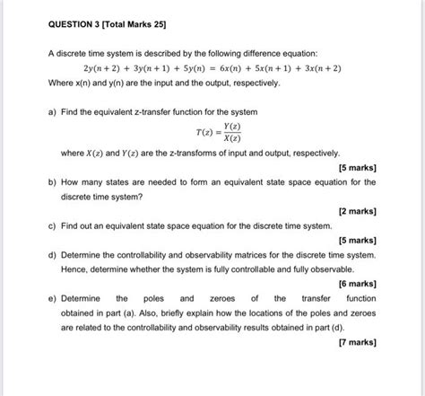 Solved Question 3 Total Marks 25 A Discrete Time System Is