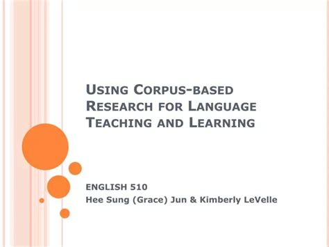 Ppt Using Corpus Based Research For Language Teaching And Learning