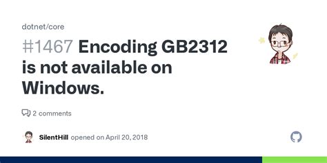 Encoding GB Is Not Available On Windows Issue Dotnet Core GitHub