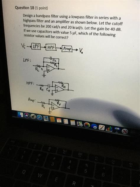 solved question 18 1 point design a bandpass filter using
