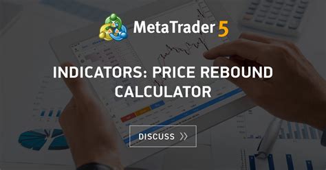 Indicators Price Rebound Calculator Articles Library Comments Mql5 Programming Forum