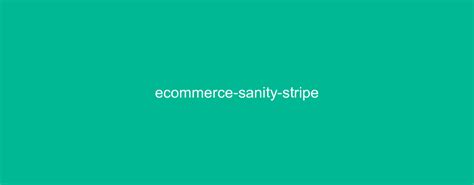 Ecommerce Sanity Stripe