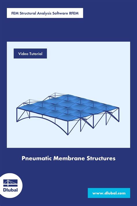 Pneumatic Membrane Structures With Rfem And Rf Form Finding Membrane