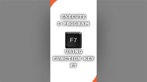 Execute C Program Using Function Key F7 Cprogramming F7 Education