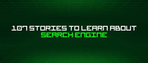 107 Stories To Learn About Search Engine Hackernoon