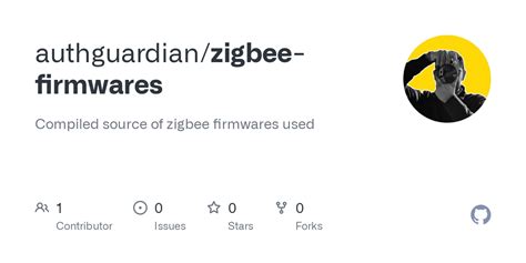 Github Authguardianzigbee Firmwares Compiled Source Of Zigbee Firmwares Used