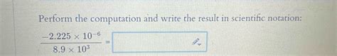 Solved Perform The Computation And Write The Result In