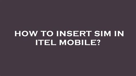 How To Insert Sim In Itel Mobile YouTube