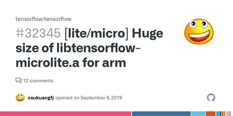 Litemicro Huge Size Of Libtensorflow Microlitea For Arm · Issue 32345 · Tensorflow