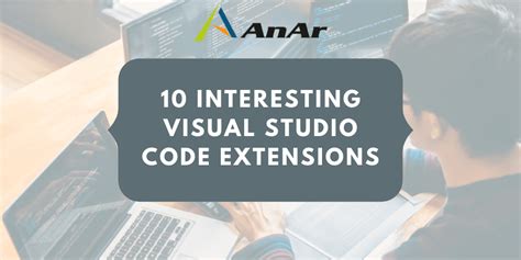 10 Interesting Visual Studio Code Extensions AnAr Solutions