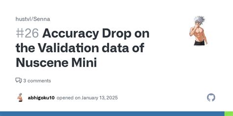 Accuracy Drop On The Validation Data Of Nuscene Mini · Issue 26