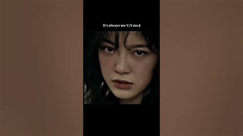 Its Always Me Vs Me😏 Whatsupstatus Reels Shorts Shortsfeed Kdrama Ytshorts Aesthetic