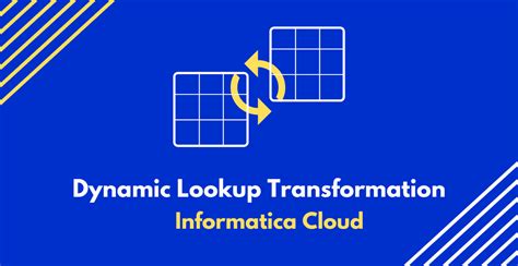 Dynamic Lookup In Informatica Cloud Iics Thinketl