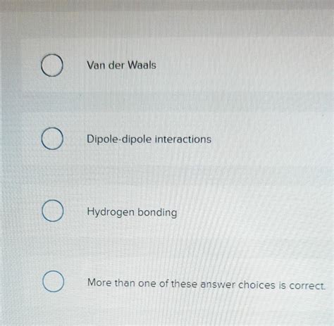 Solved List The Intermolecular Forces Present In The