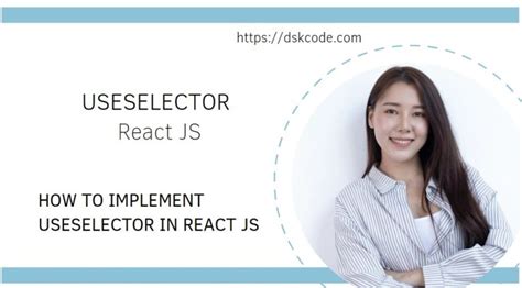 Useselector A Guide To React Redux Hooks Coding