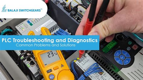 Plc Troubleshooting And Diagnostics Common Problems And Solution