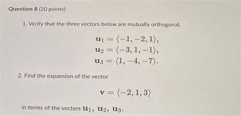 Solved 1 Verify That The Three Vectors Below Are Mutually