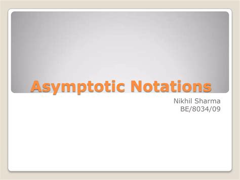 Asymptotic Notations PPTX Asymptotic Notations PPTX