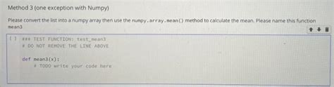 Solved Method 3 One Exception With Numpy Please Convert