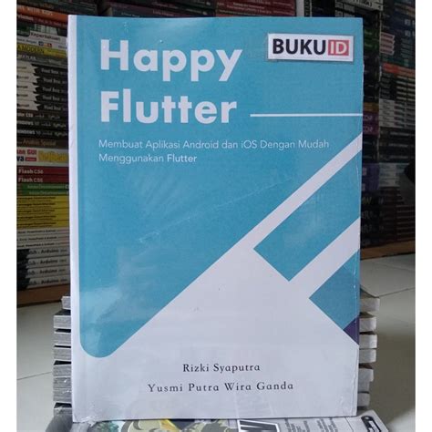 Jual Buku Happy Flutter Membuat Aplikasi Android Dan Ios Dengan Mudah Menggunakan Flutter