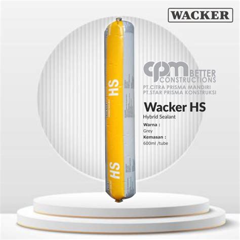 Sealant Wacker Hs Sealant Hybrid Bisa Dicat Citraprisma Shop