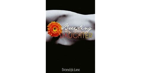 Breeding My Virgin Daughter Daddy Daughter Breeding Taboo Family Sex By