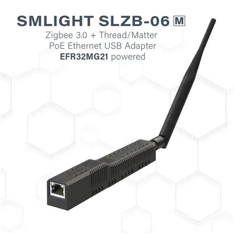 Smlight Slzb 06m Zigbee Ethernet Poe Lan Usb Efr32mg21 Gateway Adapter