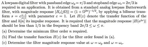 Solved A Lowpass Digital Filter With Passband Edge ωpπ3