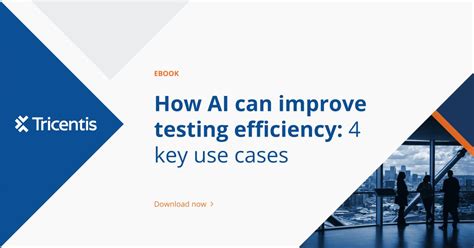 Tricentis On Linkedin How Ai Can Improve Testing Efficiency 4 Key Use Cases