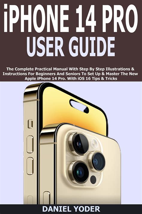 IPhone Pro User Guide The Complete Practical Manual With Step By Step Illustration