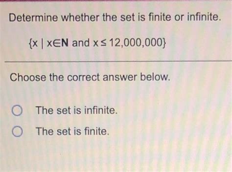 Solved Determine Whether The Set Is Finite Or Infinite X Chegg Com