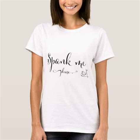 Spank Me Please T Shirt