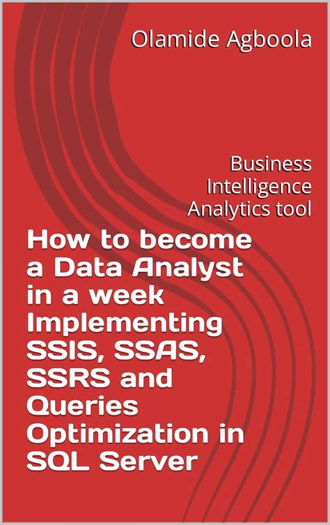 How To Become A Data Analyst In A Week Implementing Ssis Ssas Ssrs And Queries