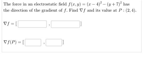 Solved The Force In An Electrostatic Field