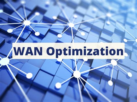 Everything You Need To Know About Wan Optimization If Youre A Small Or Medium Sized Business