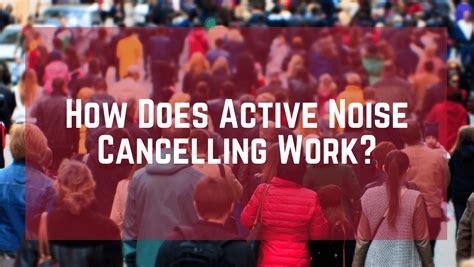 How Does Active Noise Cancelling Work Advanced Hearing Solutions