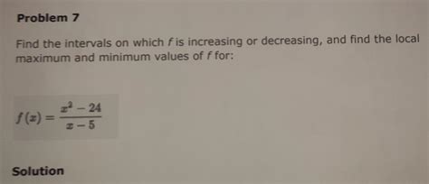 Solved Find The Intervals On Which Is Increasing Or
