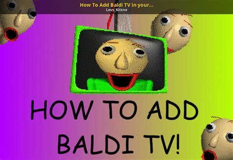 Old How To Add Baldi Tv In Your Decompile Tutorial For Baldis