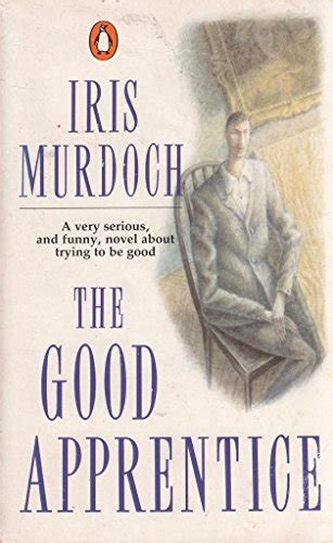 The Good Apprentice By Murdoch Iris Very Good Soft Cover 1986 First